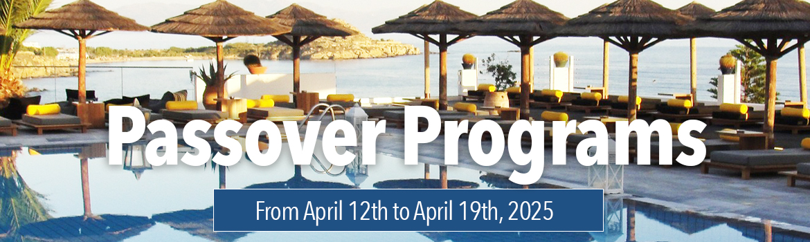 Passover Programs 2025, book your Kosher Passover vacation 2025
